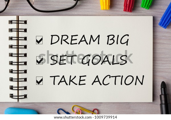 Dream Big Set Goal Take Action Stock Photo 1009739914 | Shutterstock Dream Big Set Goal Take Action Stock Photo 1009739914 | Shutterstock