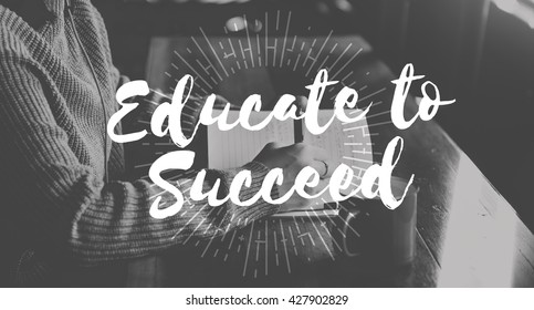 Educate Succeed Learn Knowledge Education Learning Stock Photo ...