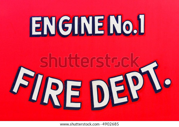 Engine Number One Fire Dept Lettering Stock Photo (Edit Now) 4902685