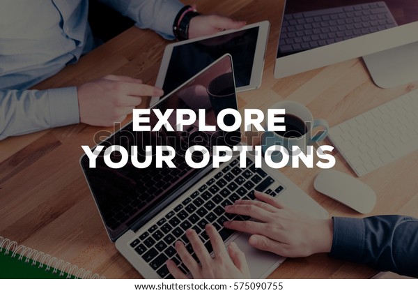 Explore Your Options Concept Stock Photo (Edit Now) 575090755