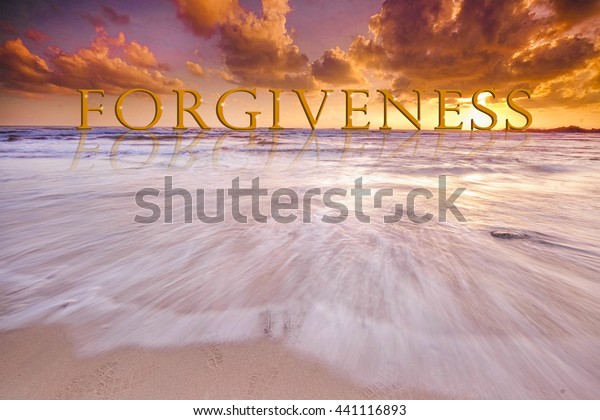 Forgiveness Word Dramatic Sunset Clean Beach Stock Photo 441116893 ...