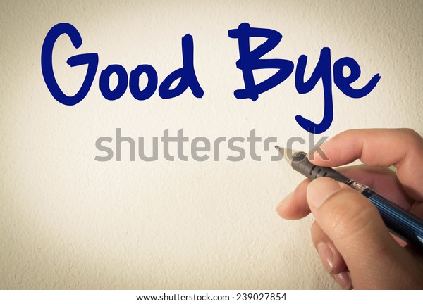 Good Bye Text Write On Wall Stock Photo 239027854 | Shutterstock