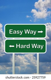 1,569 Easy way hard way Images, Stock Photos & Vectors | Shutterstock