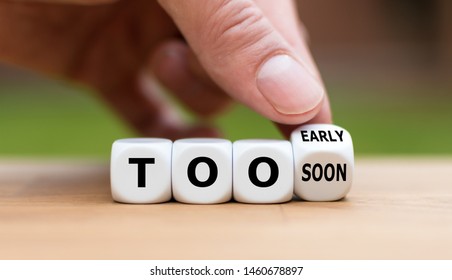 1,164 Too early Images, Stock Photos & Vectors | Shutterstock