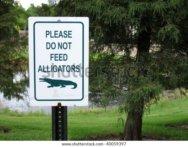Image Do Not Feed Alligators Sign Stock Photo (Edit Now) 40059397