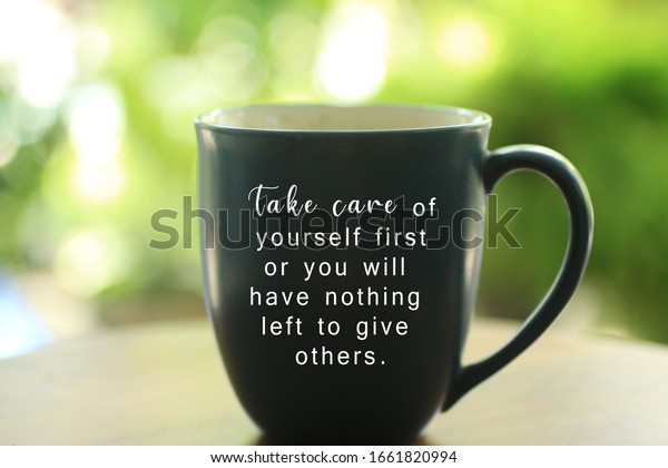 Inspirational Quote Take Care Yourself First Stock Photo (Edit Now ... Inspirational Quote Take Care Yourself First Stock Photo (Edit Now ...