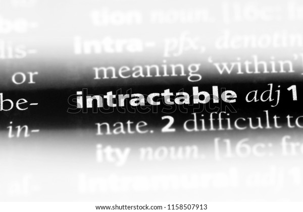 Intractable Word Dictionary Intractable Concept Stock Photo 1158507913 ...