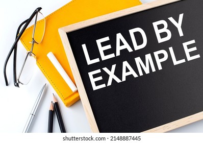 Lead By Example Text On Blackboard Stock Photo 2148887445 | Shutterstock