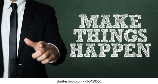 96 Make good things happen Images, Stock Photos & Vectors | Shutterstock