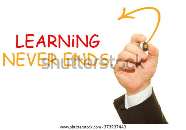 Man Hand Writing Learning Never Ends Stock Photo 373937443 | Shutterstock