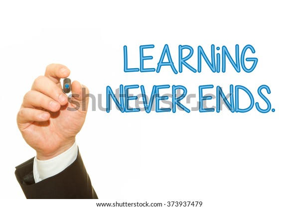 Man Hand Writing Learning Never Ends Stock Photo 373937479 | Shutterstock
