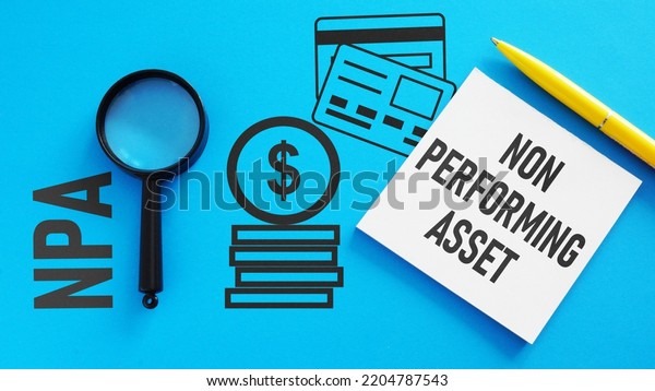 Non Performing Assett Shown Using Text Stock Photo 2204787543 ...