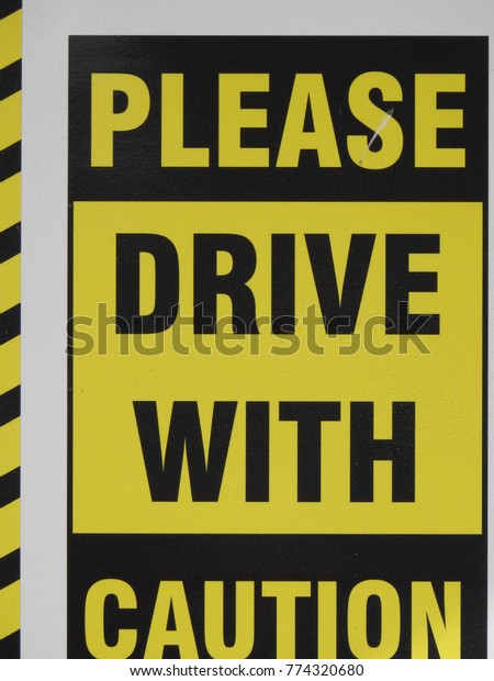 Please Drive Caution Stock Photo 774320680 | Shutterstock