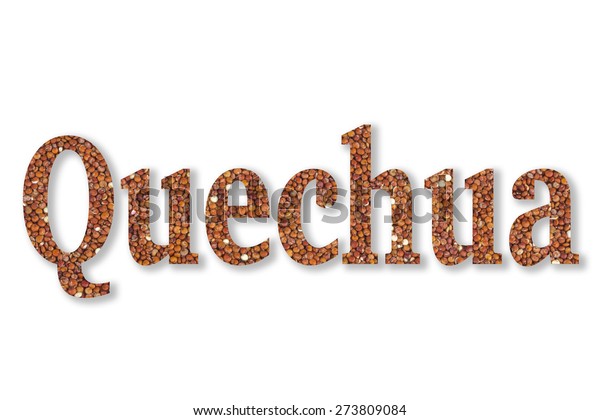 Quinoa Text Quechua Using Clipping Mask Stock Photo 273809084 ...