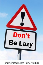 50 Stop being lazy Images, Stock Photos & Vectors | Shutterstock