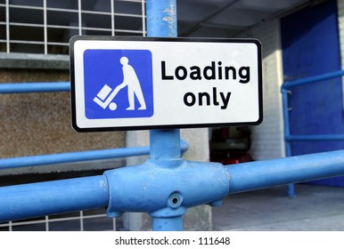 Sign Loading Only Stock Photo (Edit Now) 111648