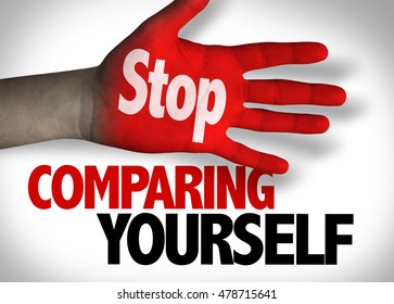 192 Stop comparing yourself Images, Stock Photos & Vectors | Shutterstock