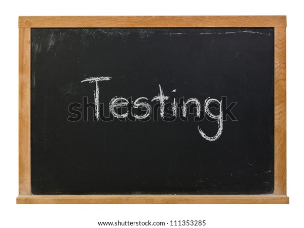 Testing Written White Chalk On Black Stock Photo (Edit Now) 111353285