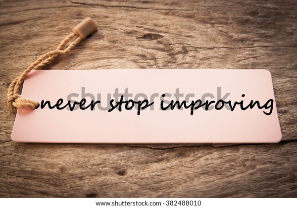 Text Never Stop Improving On Short ภาพสต็อก 382488010 | Shutterstock