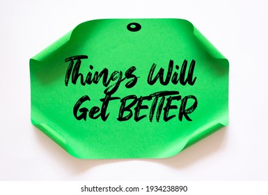 63 Things will get better Images, Stock Photos & Vectors | Shutterstock
