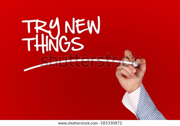 Try New Things Concept Stock Photo 585330872 | Shutterstock