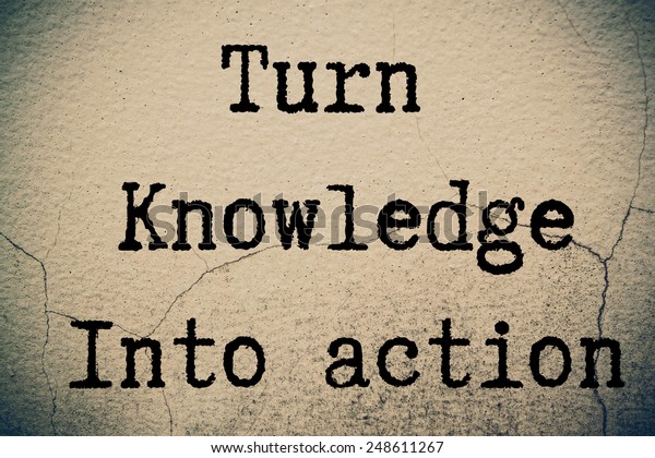 Turn Knowledge Into Action Concept Write Stock Photo 248611267 ...