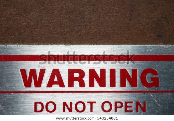 Warning Do Not Open Red Sign Foto de stock 540254881 | Shutterstock