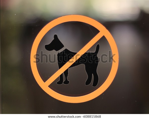 Warning Label Do Not Bring Dogs Stock Photo (Edit Now) 608815868