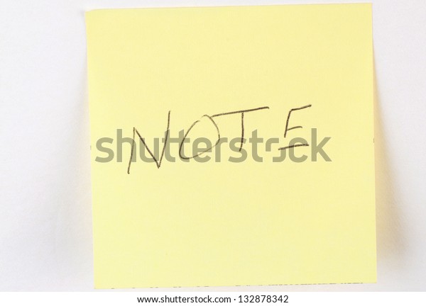 Word Note Scribbled On Yellow Sticky Stock Photo 132878342 | Shutterstock