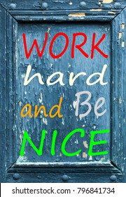 Work Hard Be Nice Written On Stock Photo 796841734 | Shutterstock