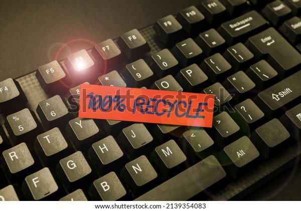 Writing Displaying Text 100 Percent Recycle Stock Photo 2139354083 ... Writing Displaying Text 100 Percent Recycle Stock Photo 2139354083 ...