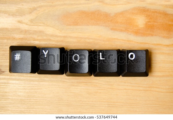 Yolo Words Write Keyboard Buttons Stock Photo 537649744 | Shutterstock
