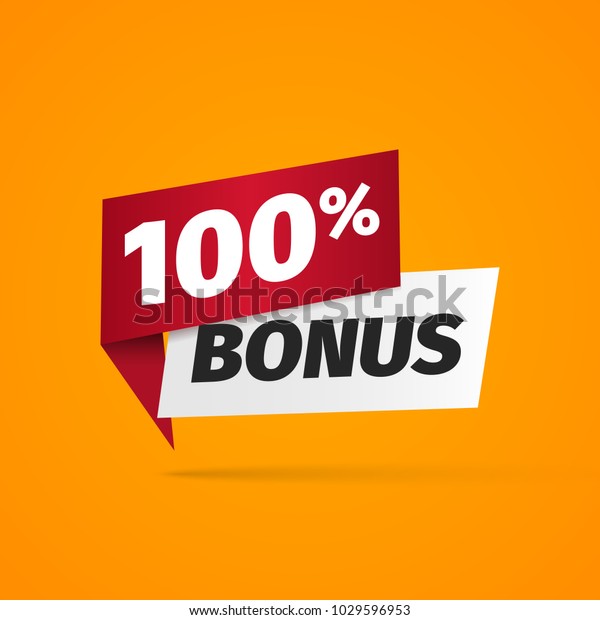 100 Percent Bonus Web Banner On Stock Vector (Royalty Free) 1029596953