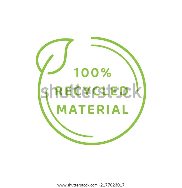 100 Recycled Materials Label Eco Friendly Stock Vector (Royalty Free ...