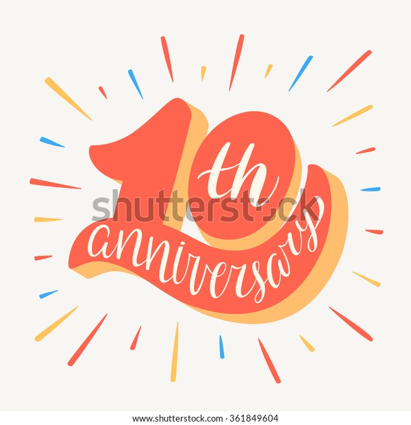 10th Anniversary Hand Lettering Stock Vector (Royalty Free) 361849604 ...