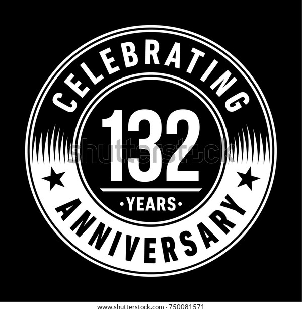 132 Years Anniversary Logo Template Vector Stock Vector (Royalty Free ...