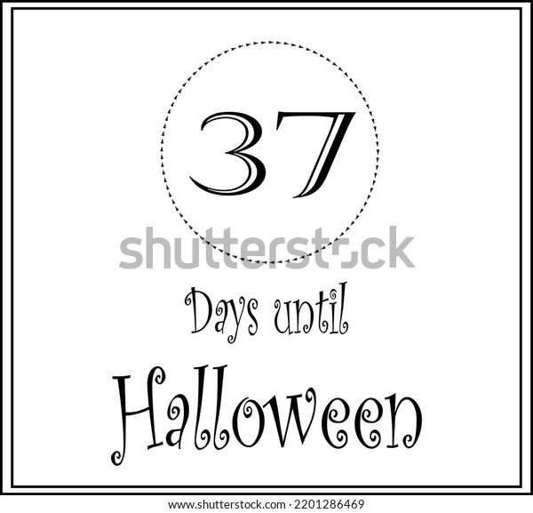 37 Days Until Halloween Logo Stock Vector (Royalty Free) 2201286469 ...