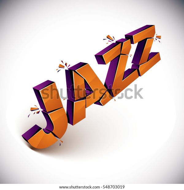 3d Shattered Vector Jazz Word Created Stock Vector (Royalty Free) 548703019