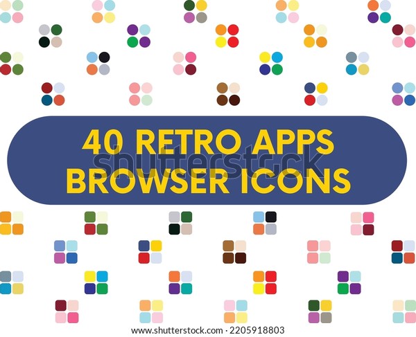 40 Retro Apps Browser Icons Set Stock Vector (Royalty Free) 2205918803 ...