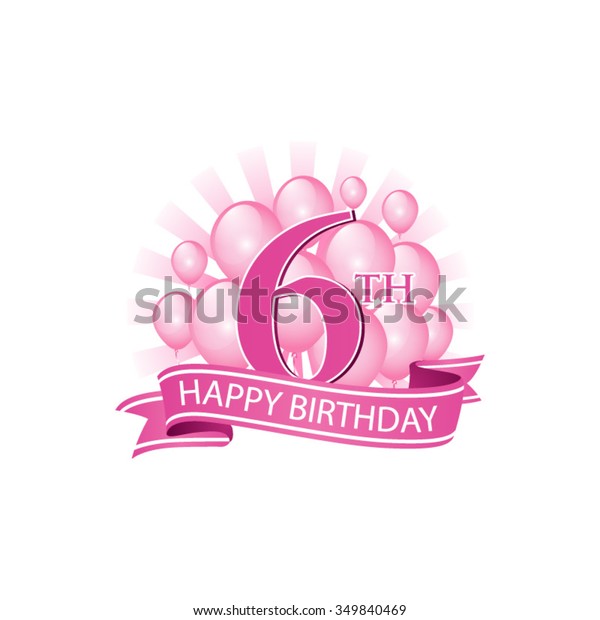 6th Pink Happy Birthday Logo Balloons Stock Vector (Royalty Free) 349840469