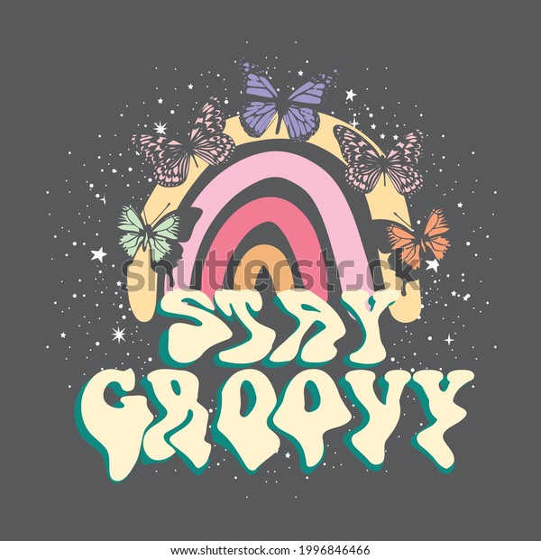 70s Rainbow Retro Stay Groovy Slogan Stock Vector (Royalty Free) 1996846466 70s Rainbow Retro Stay Groovy Slogan Stock Vector (Royalty Free) 1996846466