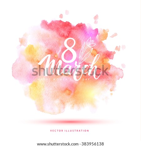 8 March Vector Watercolor Card Stock Vector (Royalty Free) 383956138 ...