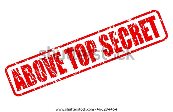 Above Top Secret Red Stamp Text Stock Vector (Royalty Free) 466294454 ...