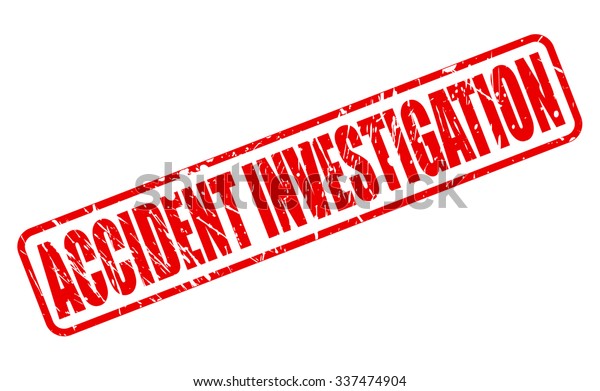 Accident Investigation Red Stamp Text On Stock Vector (Royalty Free ...