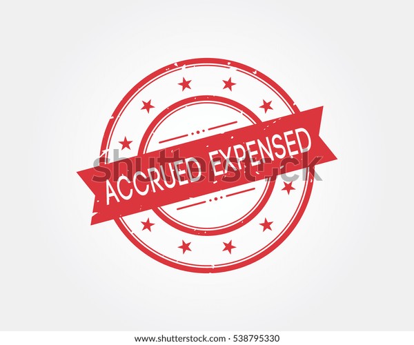 Accrued Expensed Stamp Sign Stock Vector (Royalty Free) 538795330