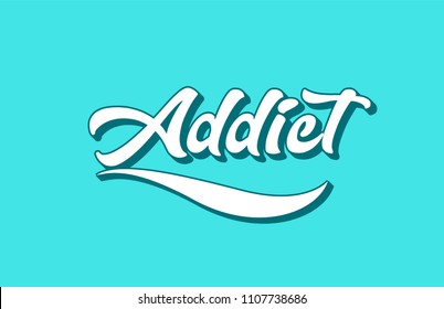 Addict Hand Written Word Text Typography Stock Vector (Royalty Free ...