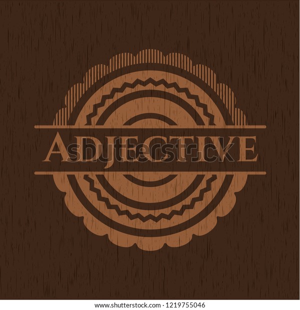 Adjective Badge Wooden Background Stock Vector (Royalty Free) 1219755046