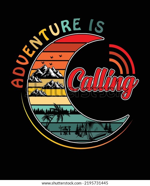 Adventure Calling Tshirt Design Stock Vector (Royalty Free) 2195731445 ...