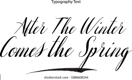 After Winter Comes Spring Typography Text Stock Vector (Royalty Free ...