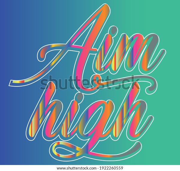 Aim High Calligraphy Lettering Design Vector Stock Vector (Royalty Free ...